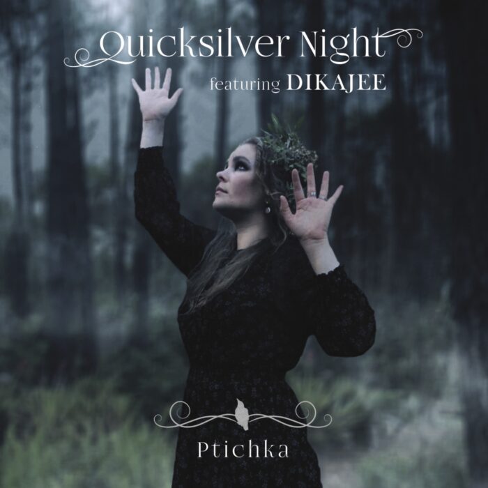 Ptichka – Quicksilver Night